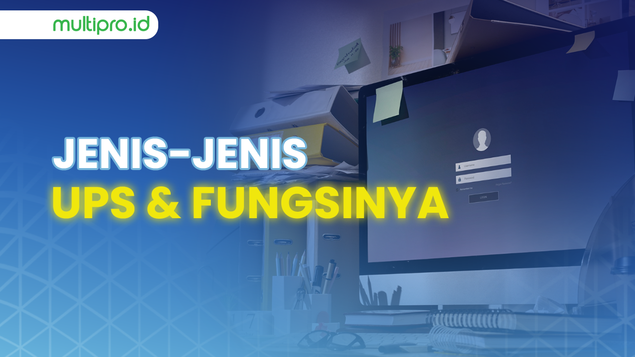 Jenis-Jenis UPS dan Fungsinya