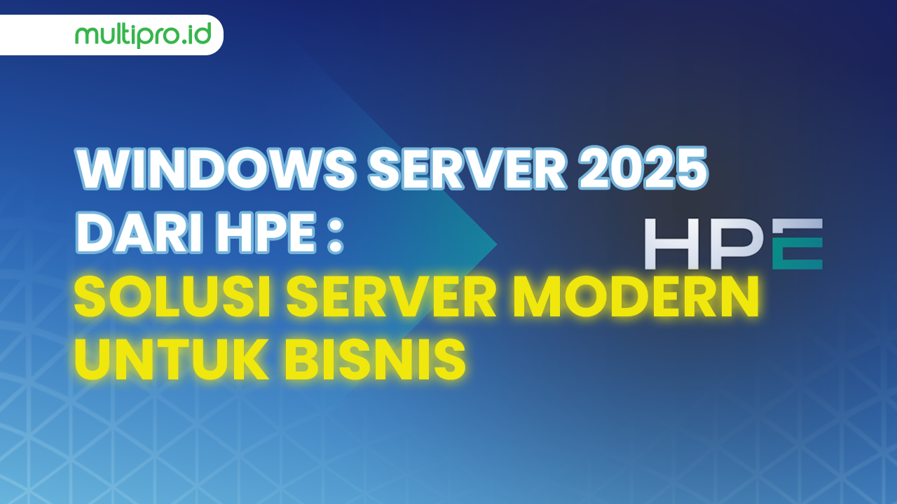 Windows Server 2025 dari HPE: Solusi Server Modern, Aman